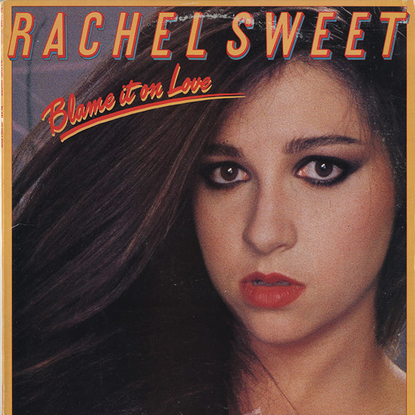 Rachel Sweet / Blame It On Love – RECORD SHOP rare groove