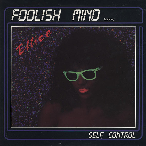 Foolish Mind Featuring Ellice / Self Control – RECORD SHOP rare groove