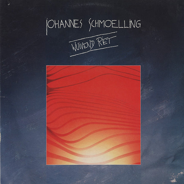 Johannes Schmoelling / Wuivend Riet – RECORD SHOP rare groove